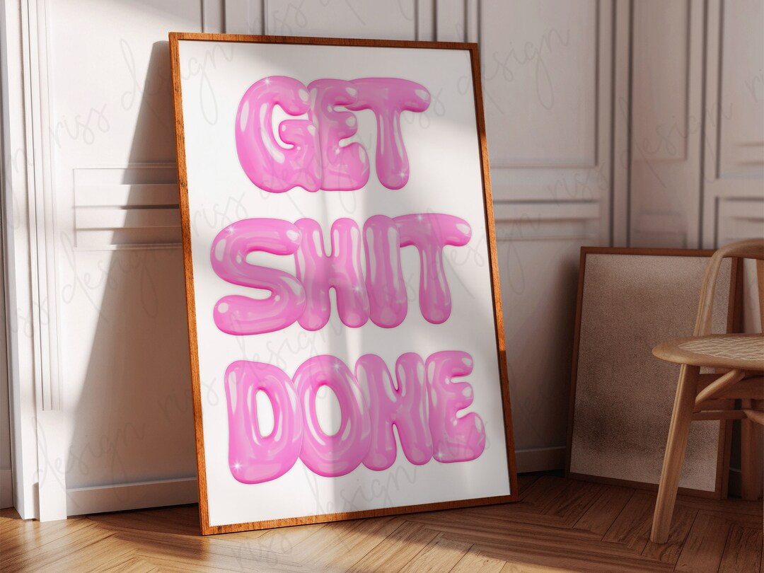 Get Shit Done - PRINTABLE Wall Art / Balloon Letter Art / Retro Style ...