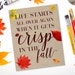 Life Starts All Over Again When It Gets Crisp in the Fall - PRINTABLE ...