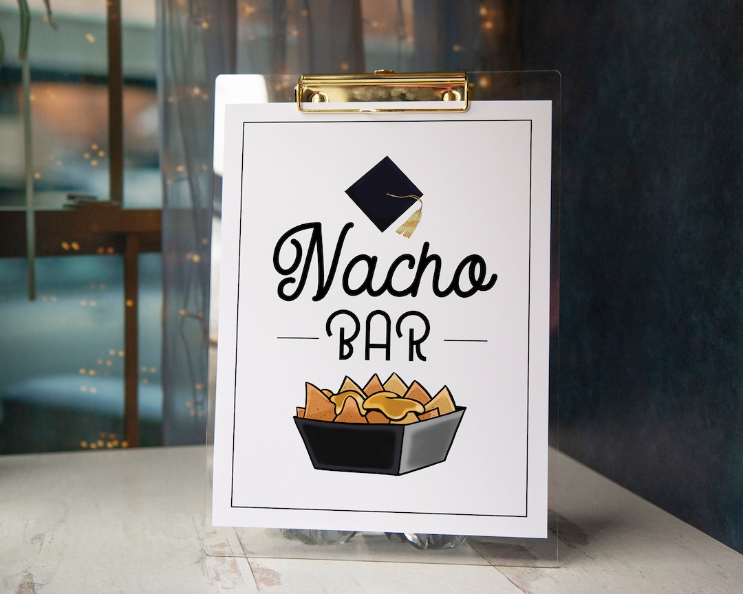 Graduation Nacho Bar Sign - PRINTABLE 8.5x11" and 8x10". Downloadable ...