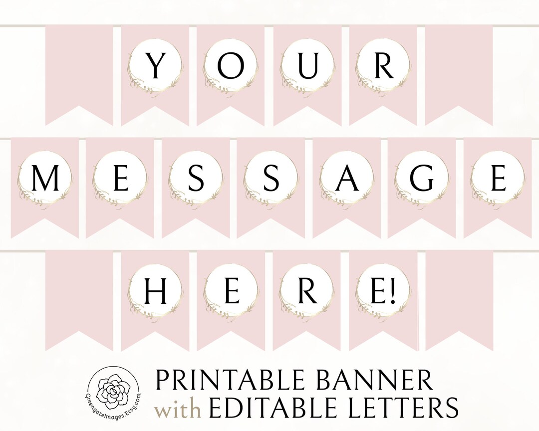Blush Letter Banner Pink and Gold, Printable Bunting, Editable Message ...