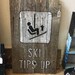 Ski Tips up Hand Painted Barn Wood Sign 24" - Etsy