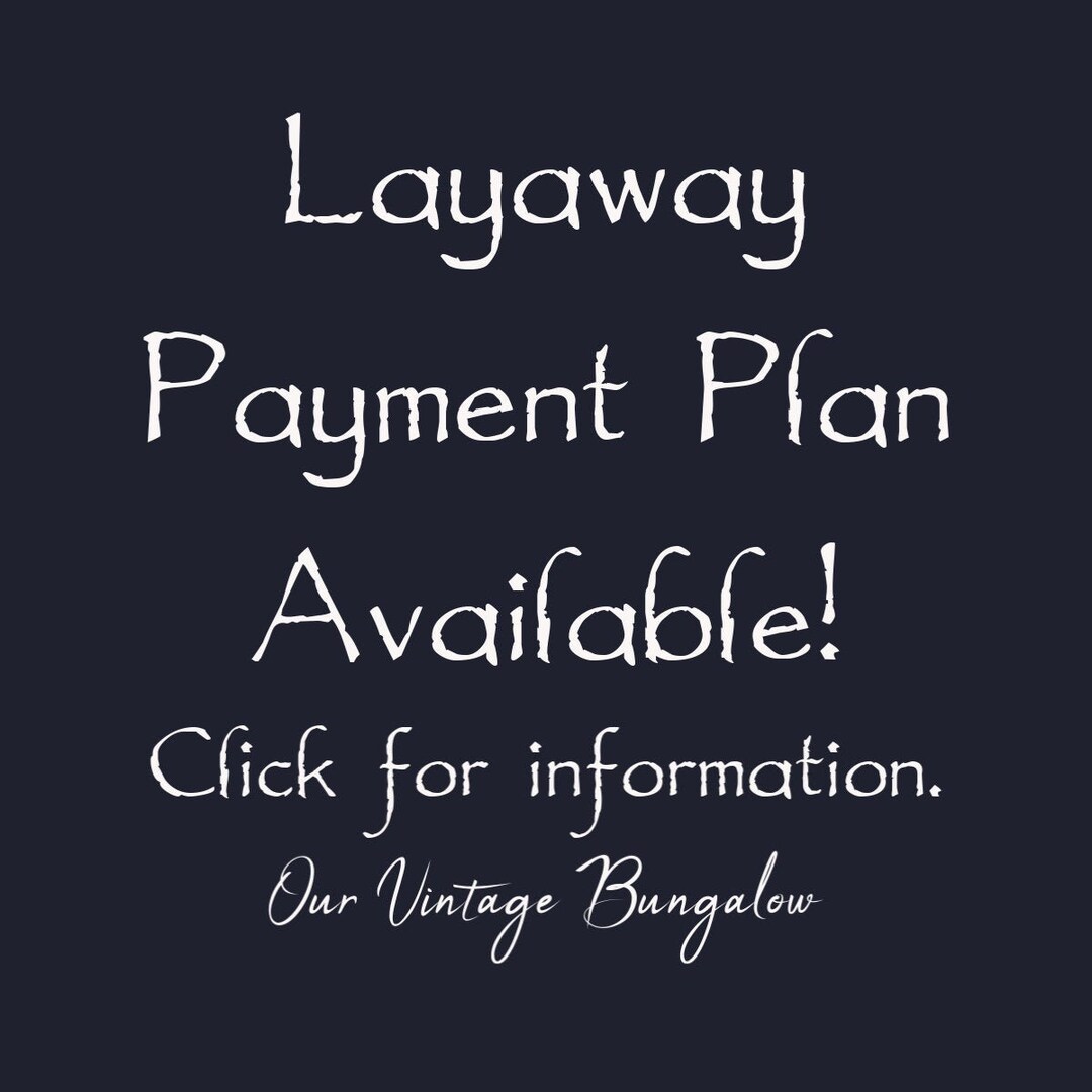 Layaway Plan Interest Free Option for a Purchase at Our Vintage ...