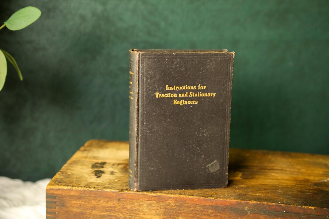 1906 Instructions for Traction and Stationary Engineers Book, Vintage ...