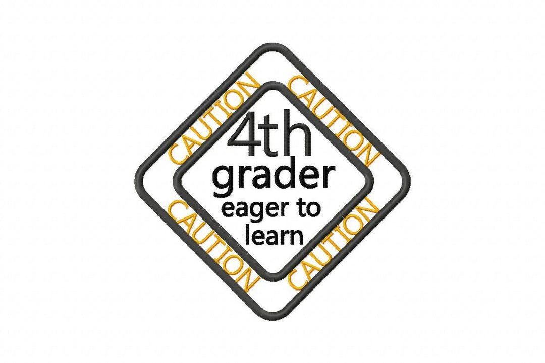 Caution 4th Grader Applique Design, Machine Embroidery Design, Machine ...