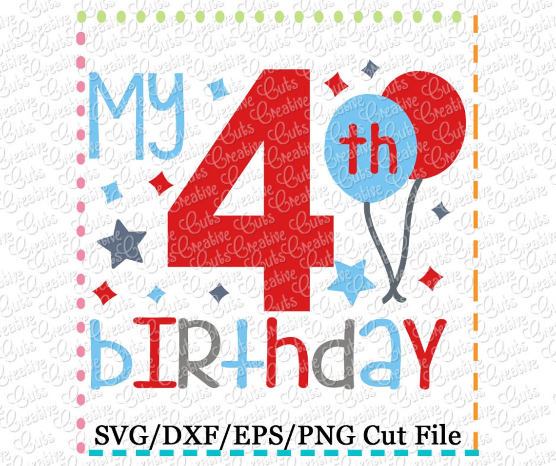 My 4th Birthday SVG Cutting File 4th birthday cut file 4th | Etsy
