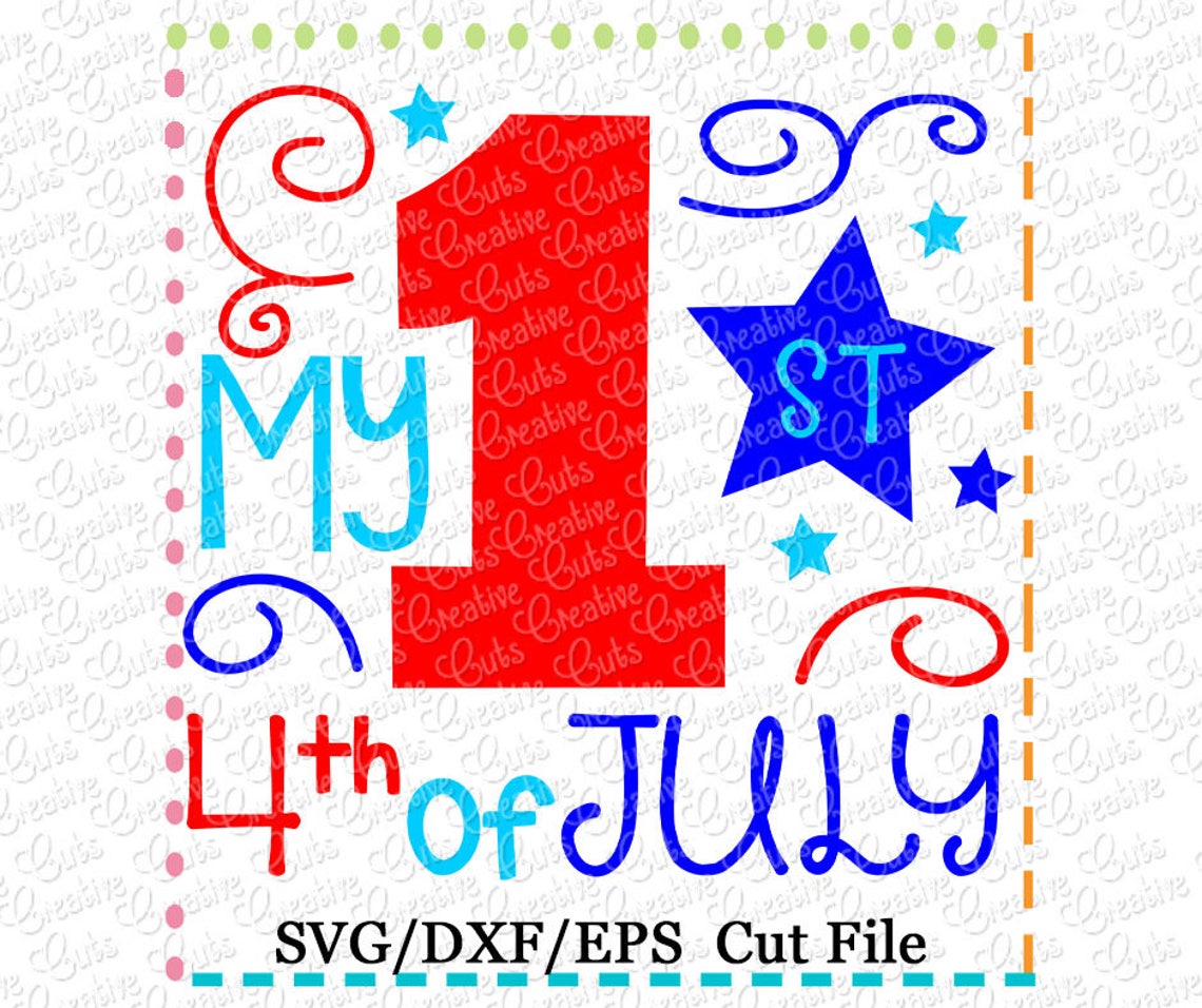 My 1st 4th of July SVG Cutting File, 1st Fourth of July Cut File, 1st ...