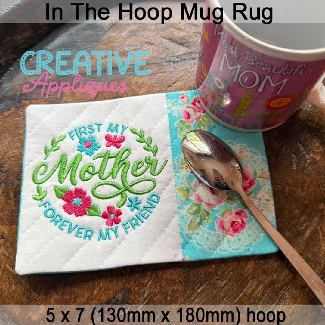 Mom Friend Mug Rug in the Hoop Design, Machine Embroidery Design ...