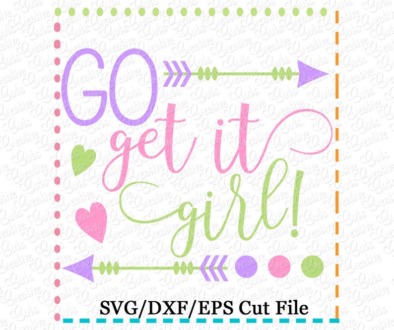 Go Get It Girl SVG Cutting File Go Get It Girl Cut File Girl - Etsy