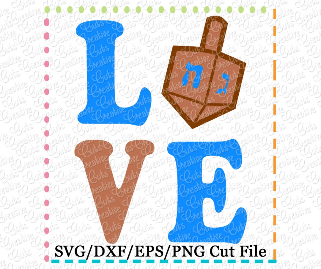 EXCLUSIVE Love Hanukkah Dreidel SVG Cut File, Hanukkah Cut File ...
