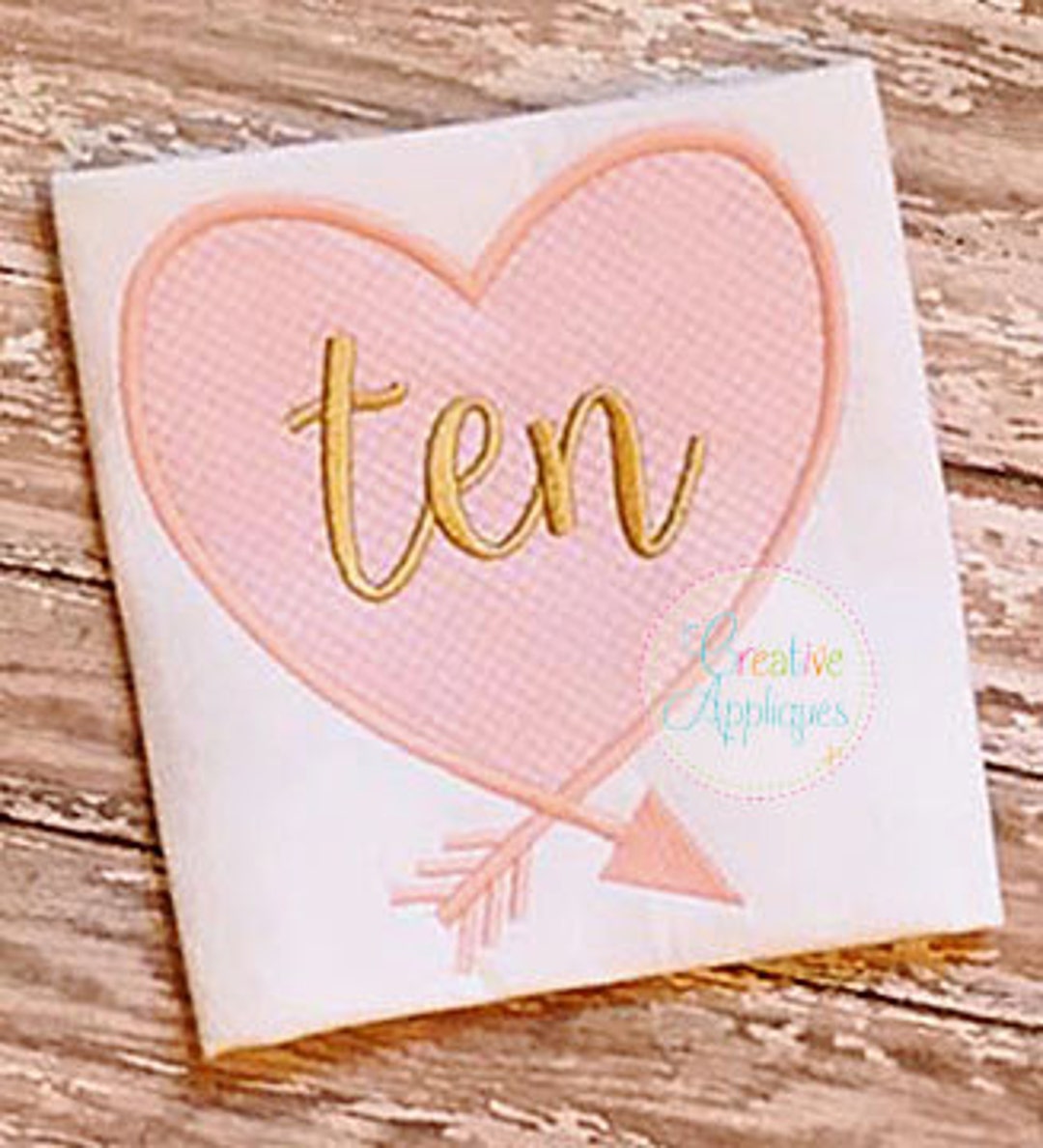 Ten Heart Arrow Tenth 10th Birthday Applique Digital Machine Embroidery ...
