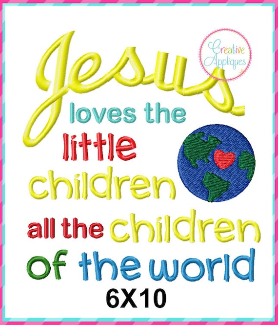 Jesus Loves The Little Children Of The World Jesus Loves The Little