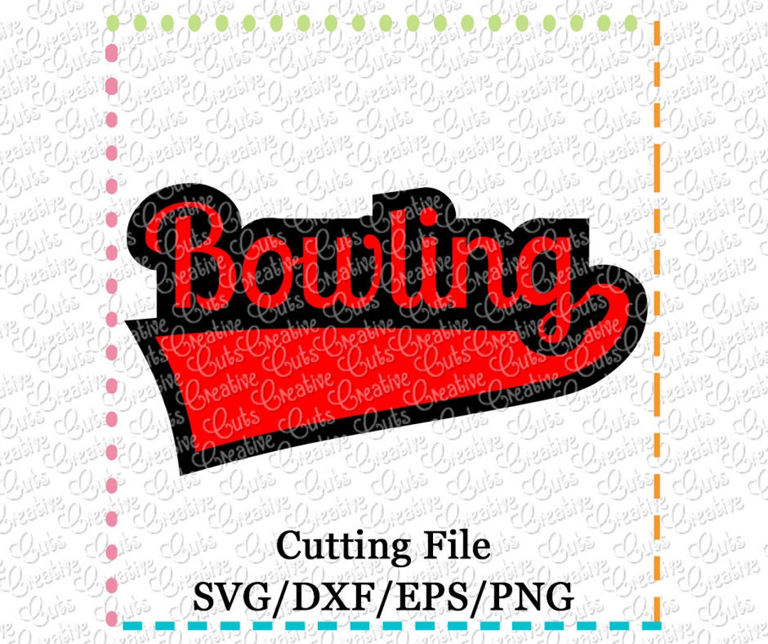 EXCLUSIVE SVG Eps DXF Cutting File Bowling Svg, Sports Svg, Team Svg ...