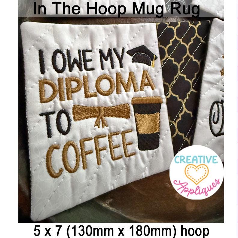 Diploma Coffee Mug Rug in the Hoop Machine Embroidery Design, Mug Rug ...