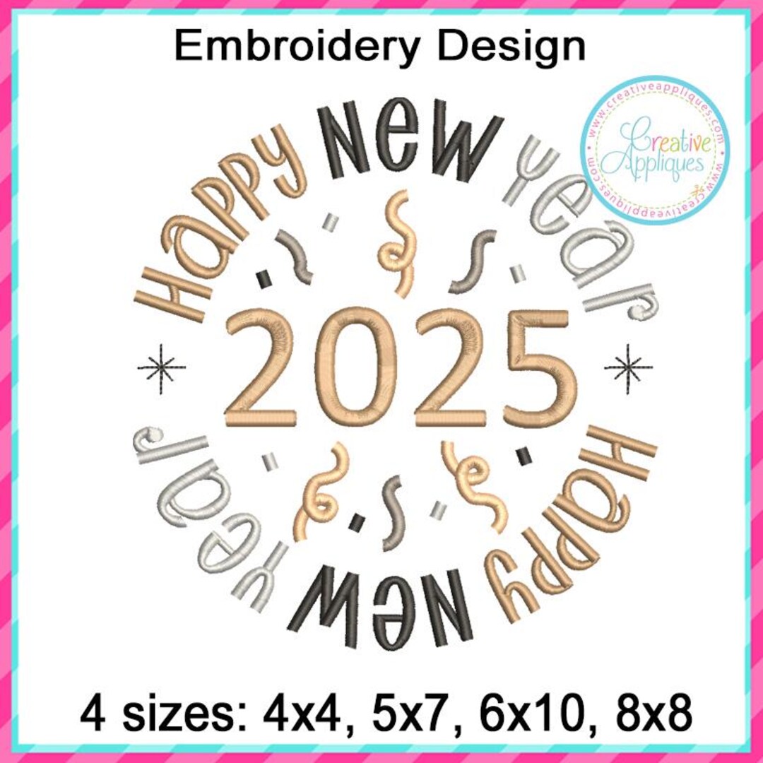 Happy New Year 2025 Embroidery Design, Machine Embroidery Design, New ...