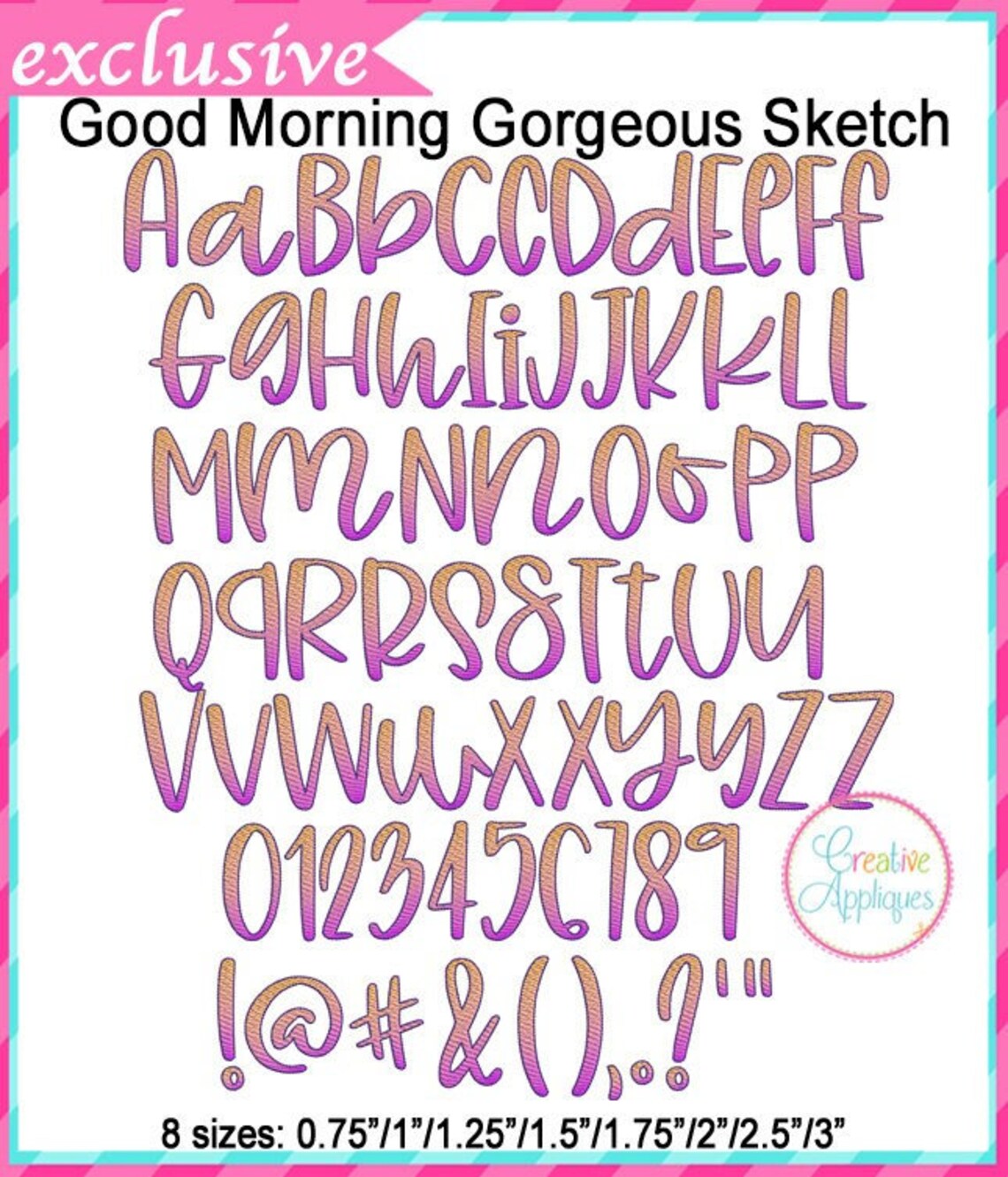 8 Sizes EXCLUSIVE Gradient Sketch Good Morning Gorgeous Embroidery ...