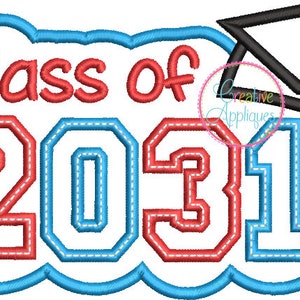 Class of 2031 Graduation Digital Machine Embroidery Applique Design 10 ...