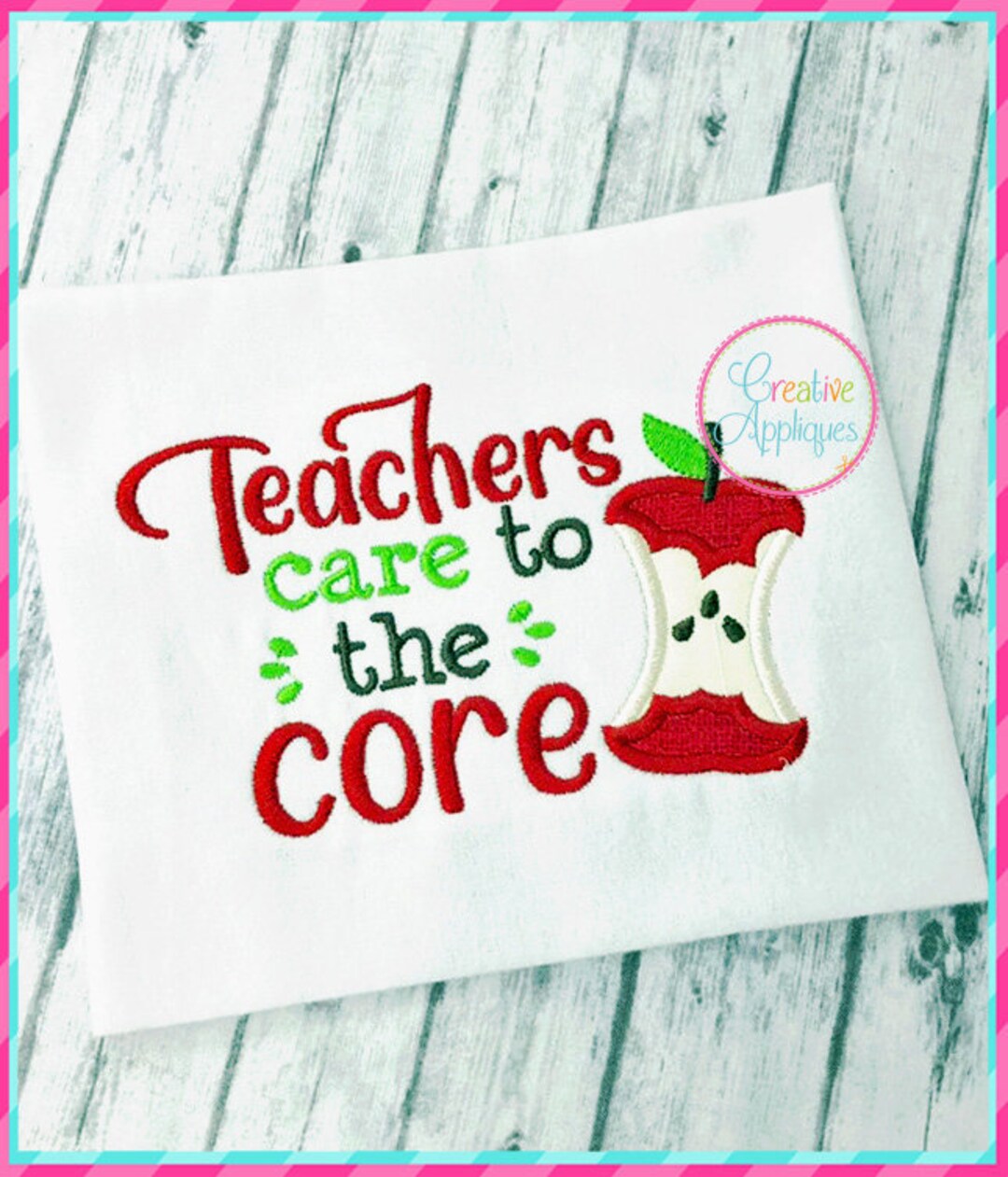 Teacher Care to the Core Applique Digital Machine Embroidery Design 4 ...