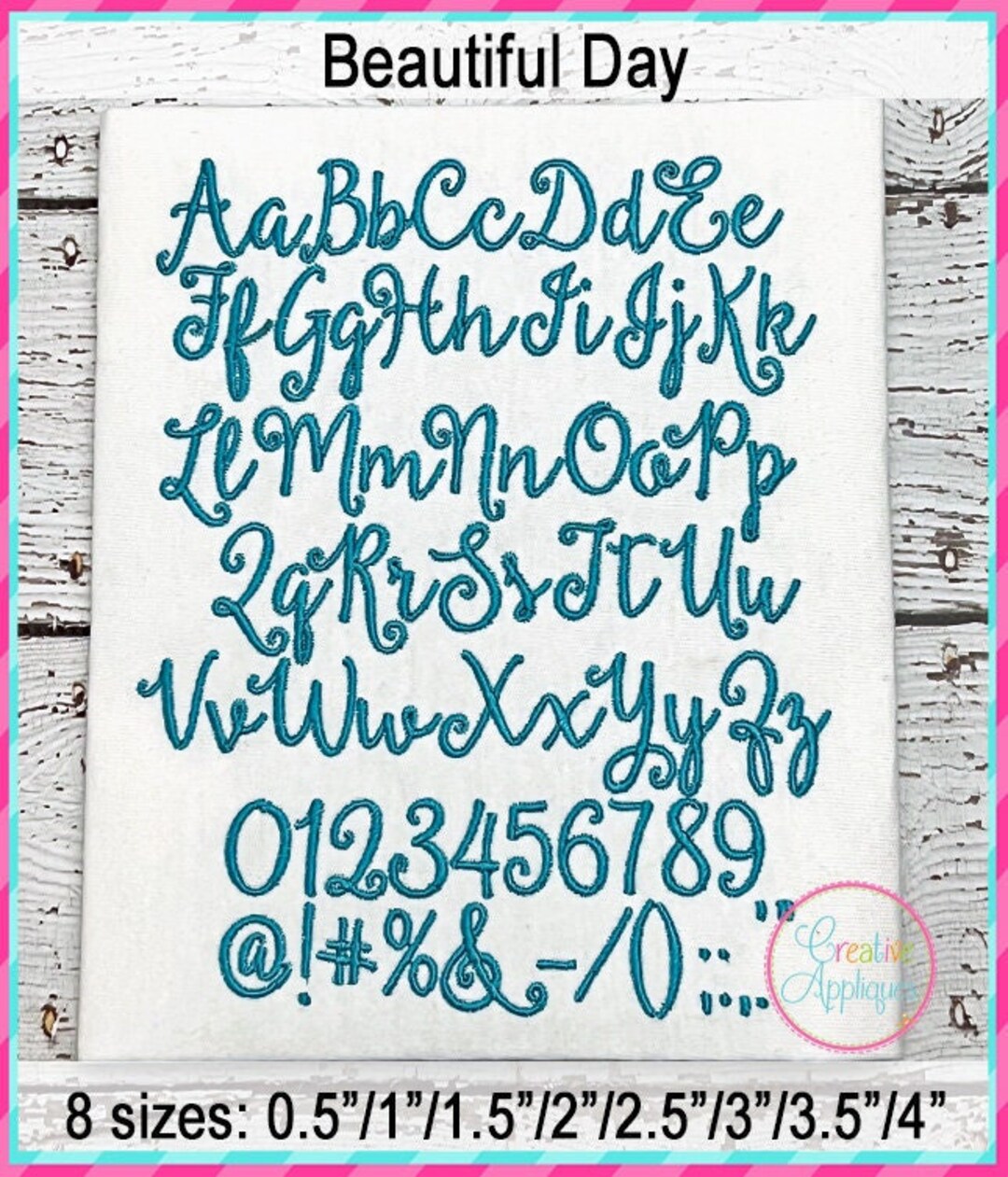 Beautiful Day Embroidery Font Machine Embroidery, 8 Sizes, A to Z ...