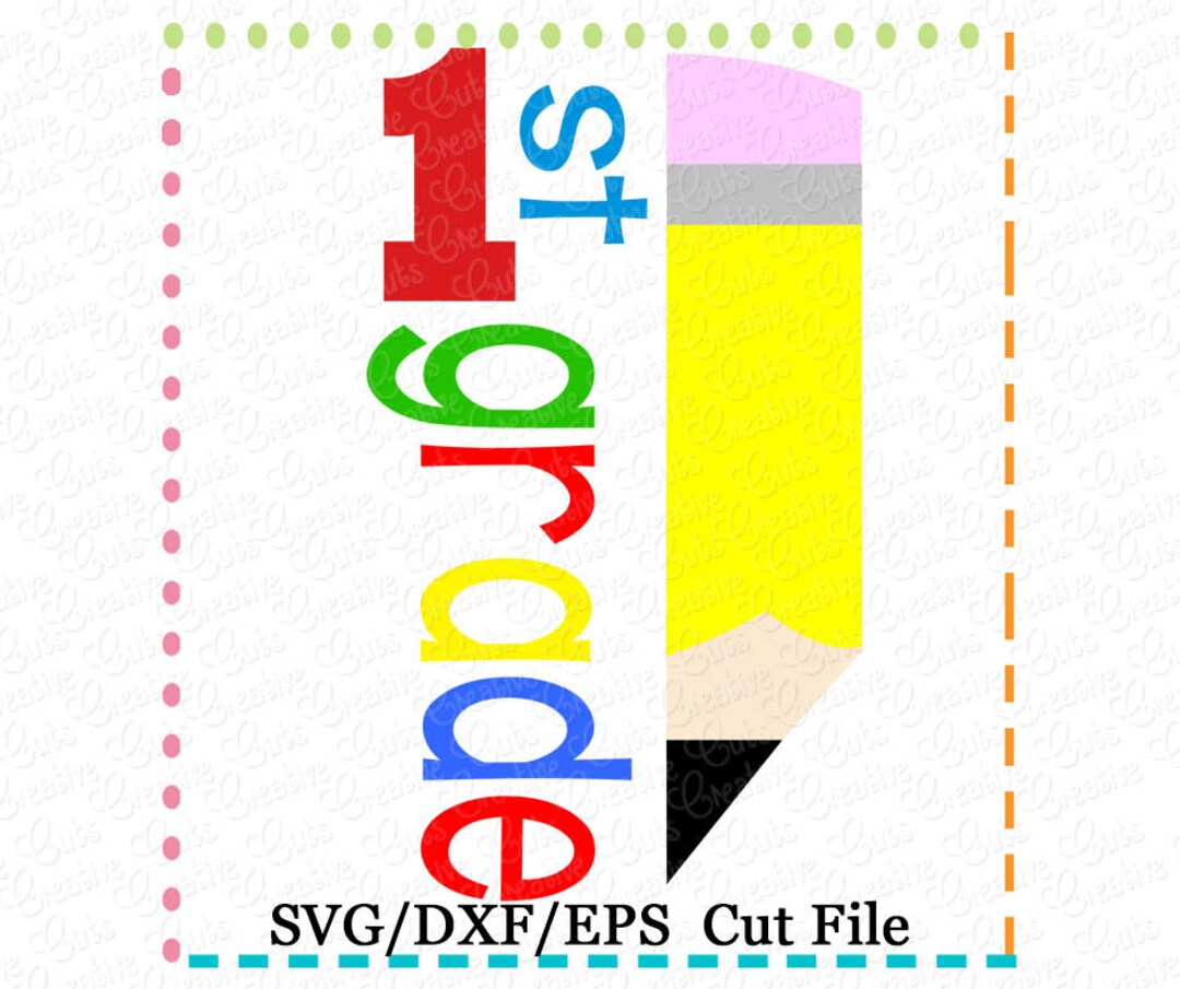 1st Grade Pencil SVG Cutting File, School Svg, Pencil Svg, Pencil Cut ...