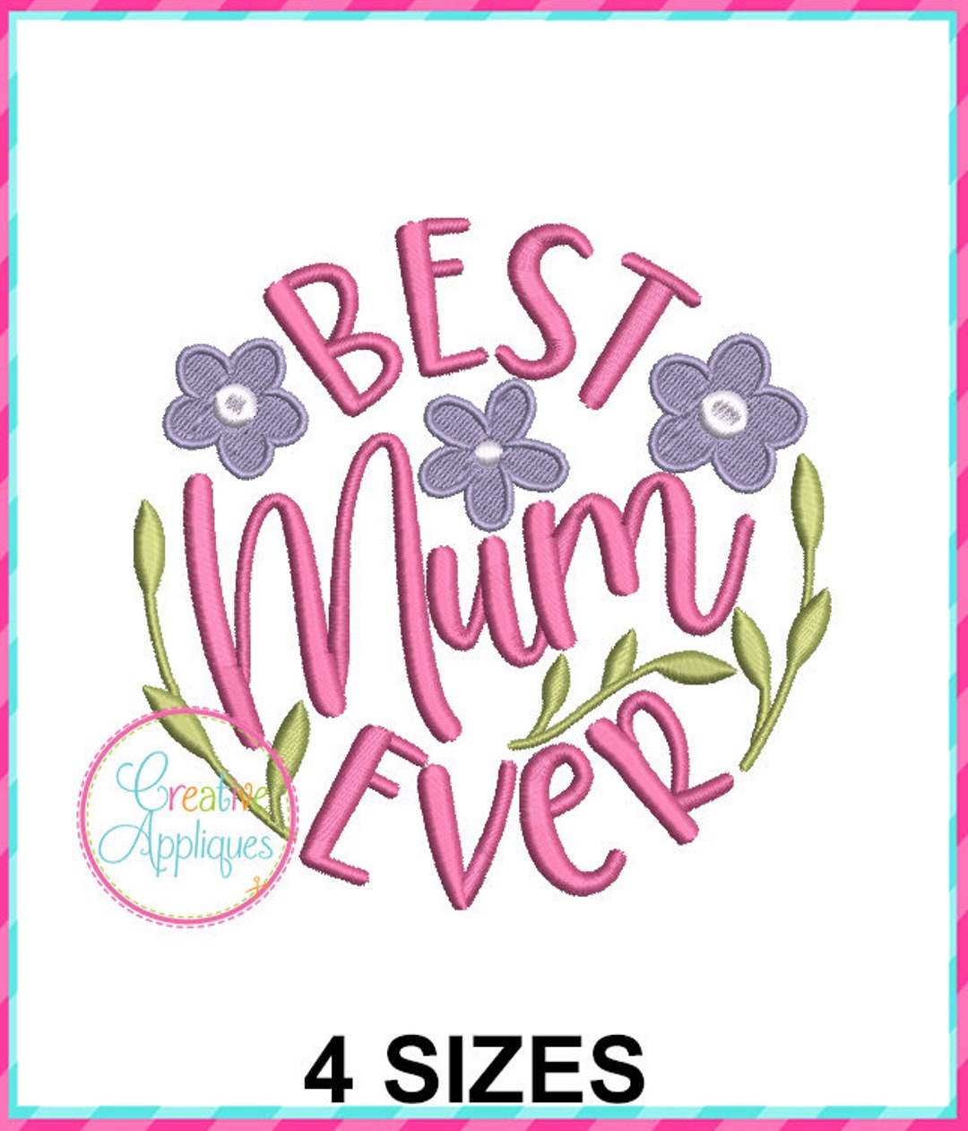 Best Mum Ever Digital Embroidery Machine Design 4 Sizes, Mum Embroidery ...