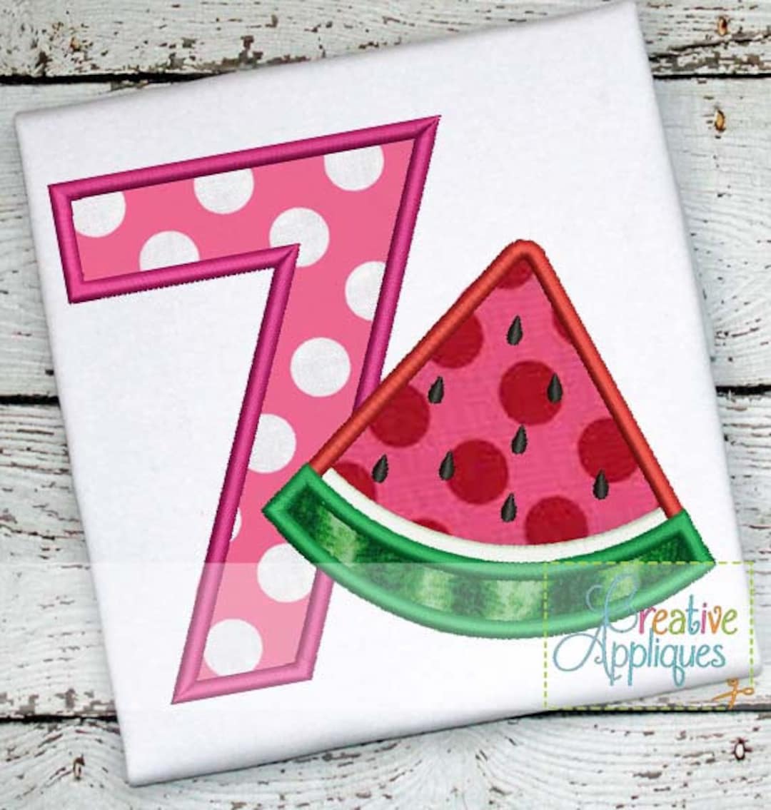 Watermelon 7 7th Seven Seventh Birthday Number Machine Embroidery ...