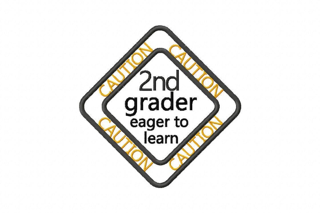 Caution 2nd Grader Applique Design, Machine Embroidery Design, Machine ...