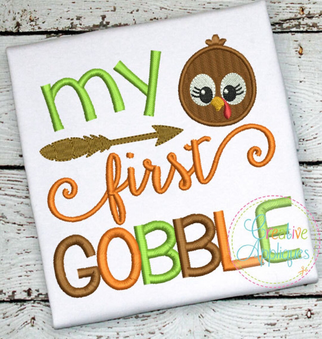 My First Gobble Thanksgiving Turkey Digital Machine Embroidery Design 4 ...