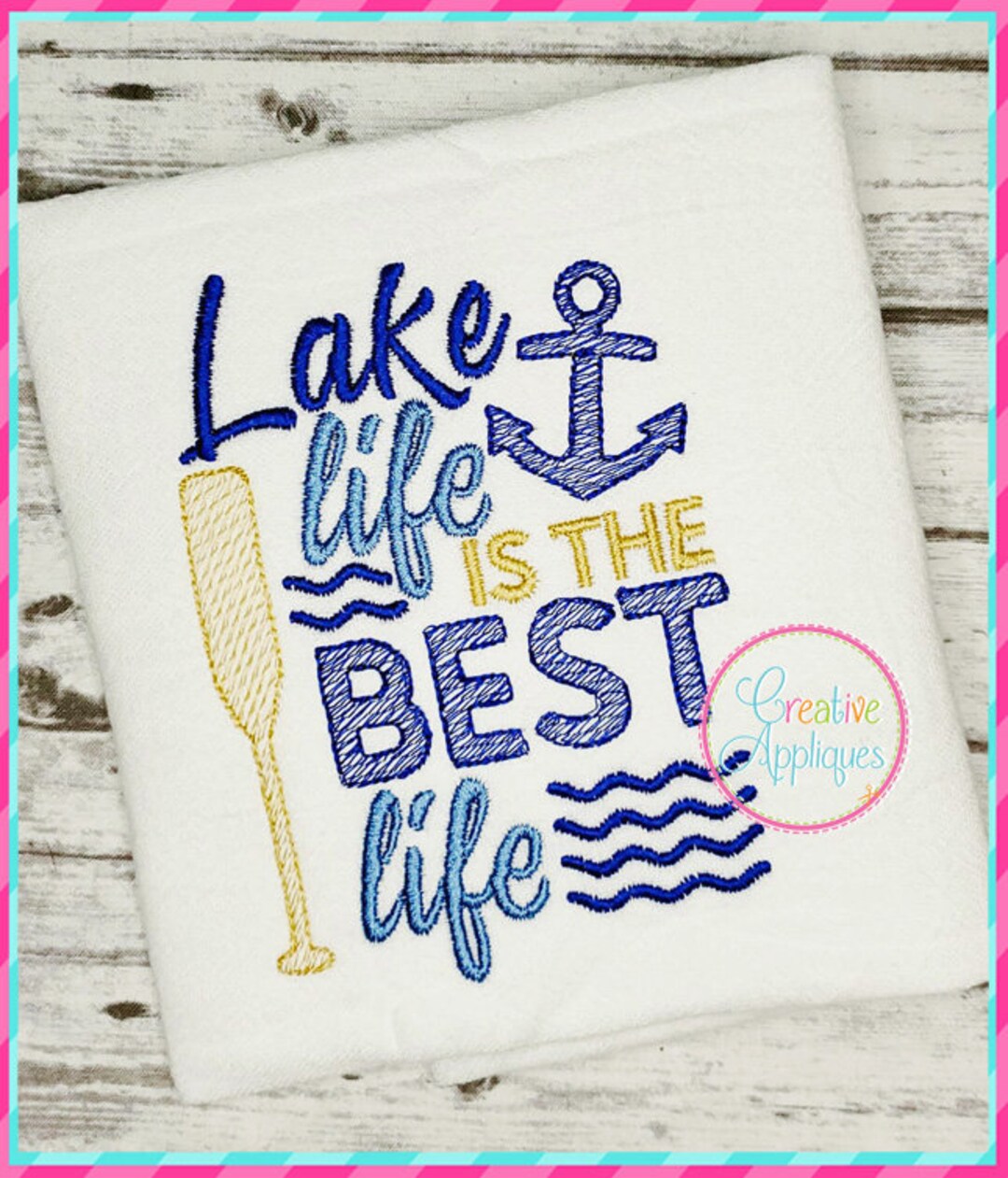 Lake Life is the Best Life Machine Embroidery Design 4 Size, Lake House ...