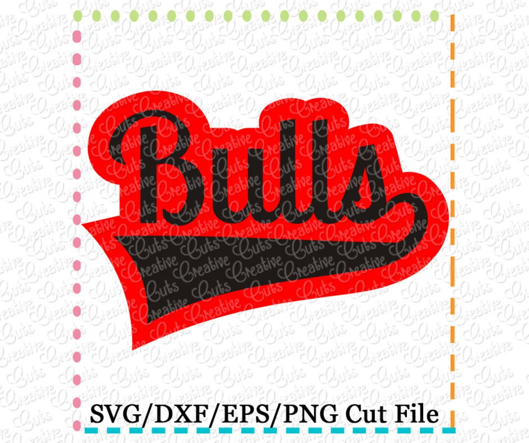 Bulls SVG Eps DXF Cutting File Svg, Sports Svg, Team Svg, Bulls Cutting ...