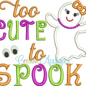 Too Cute to Spook Ghost Halloween Digital Machine Embroidery Applique ...