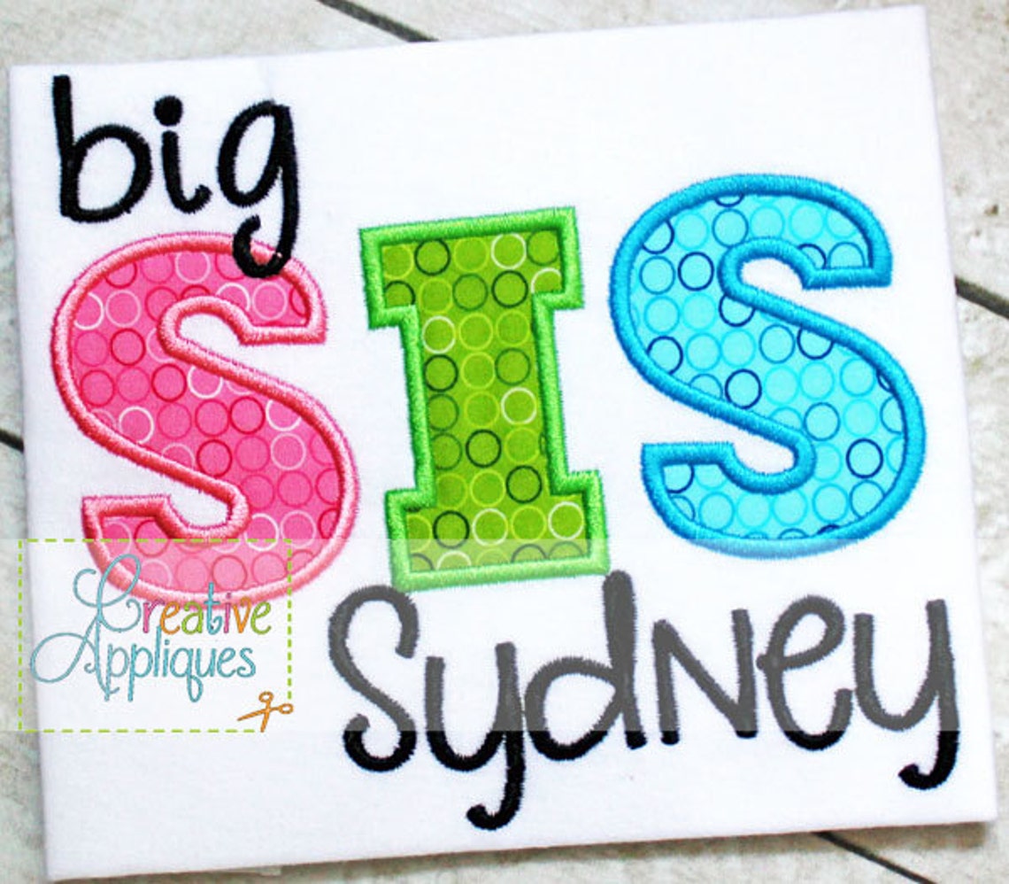 4 SIZES Sis Sister Digital Machine Embroidery Applique Design 4 Sizes ...