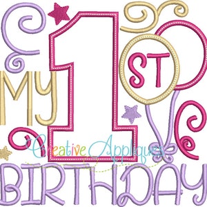 My 1st Birthday Applique Digital Machine Embroidery Design 4 Sizes ...