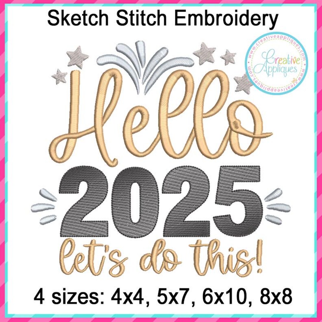 Hello 2025 Sketch Stitch Embroidery Design, Machine Embroidery Design ...