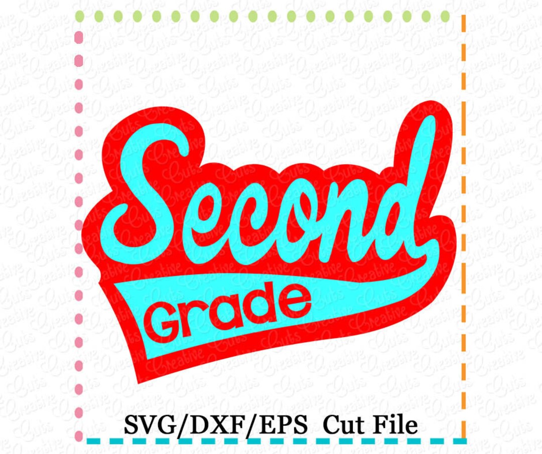 Second Grade Svg Cut File, Second Grade Cut File, Second Grade Svg ...