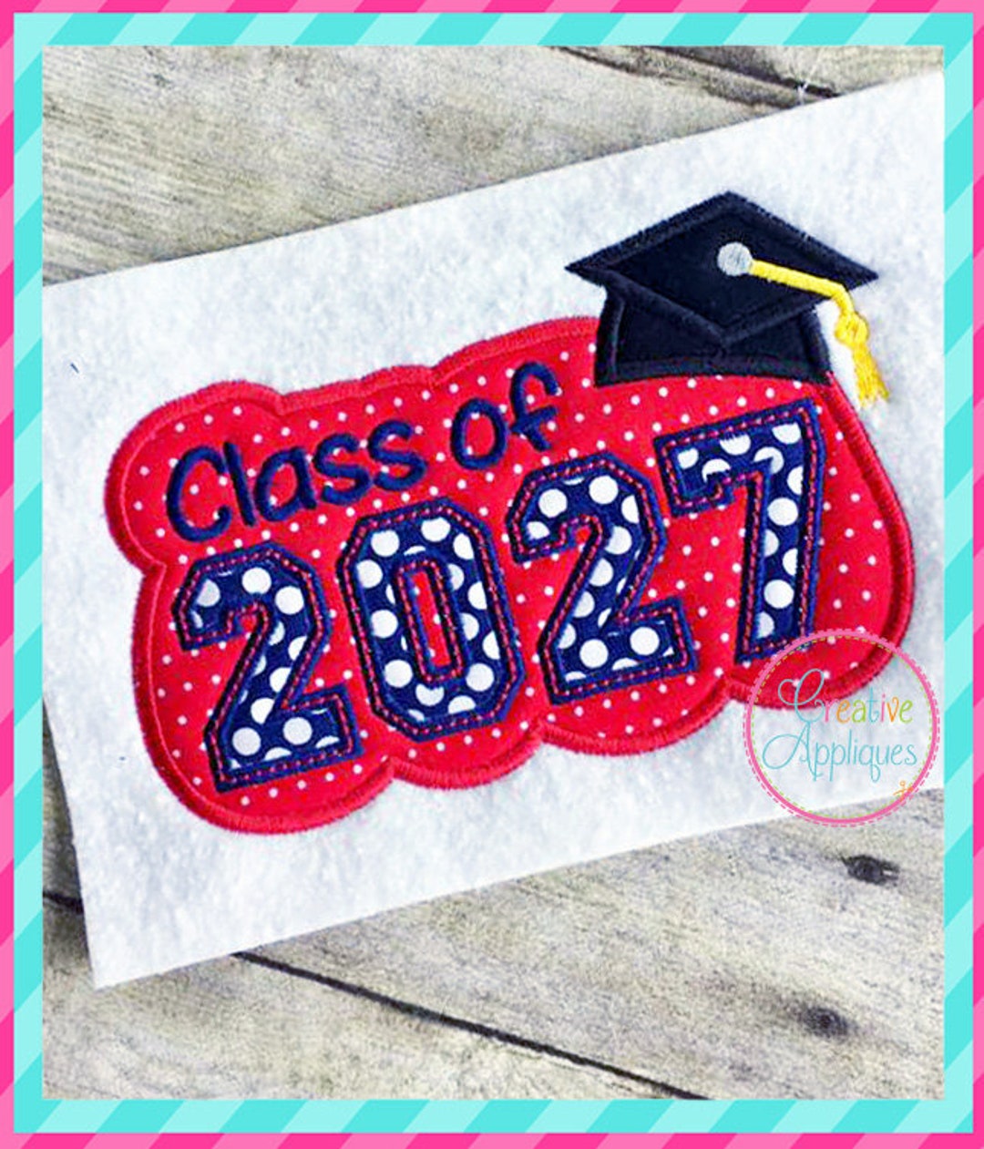 Class of 2027 Graduation Digital Machine Embroidery Applique Design 10 ...