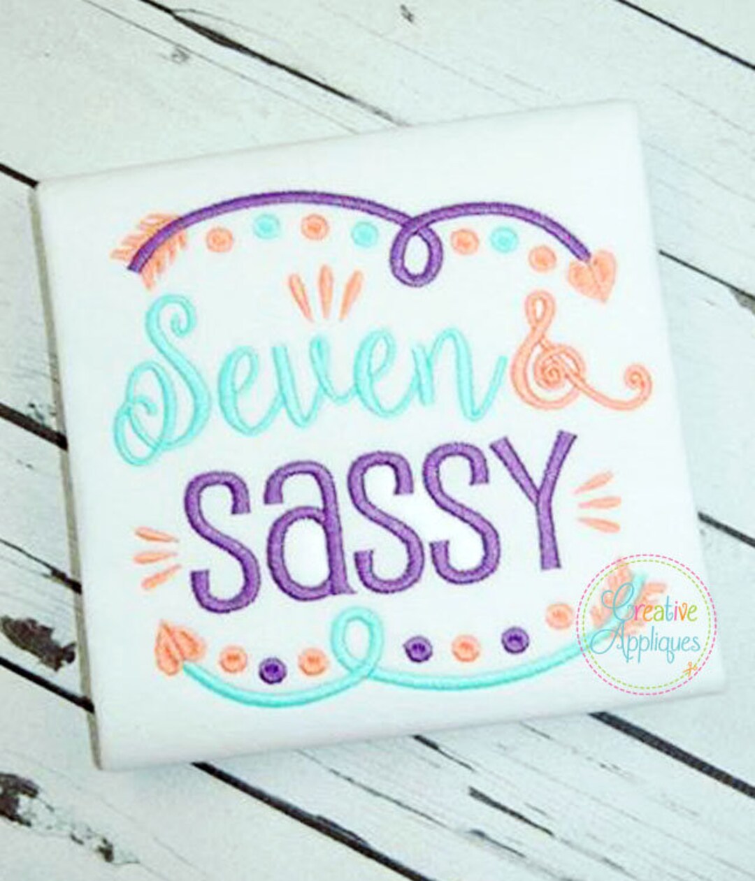 Seven & Sassy Birthday Girl Digital Machine Embroidery Design 4 Sizes ...