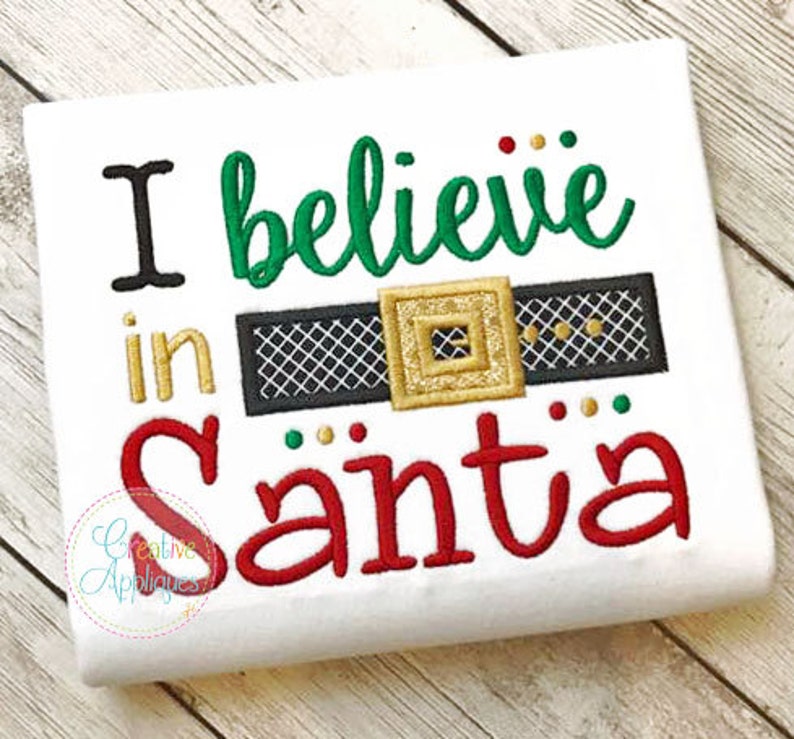 I Believe in Santa Applique Digital Machine Embroidery Design 4 Sizes ...
