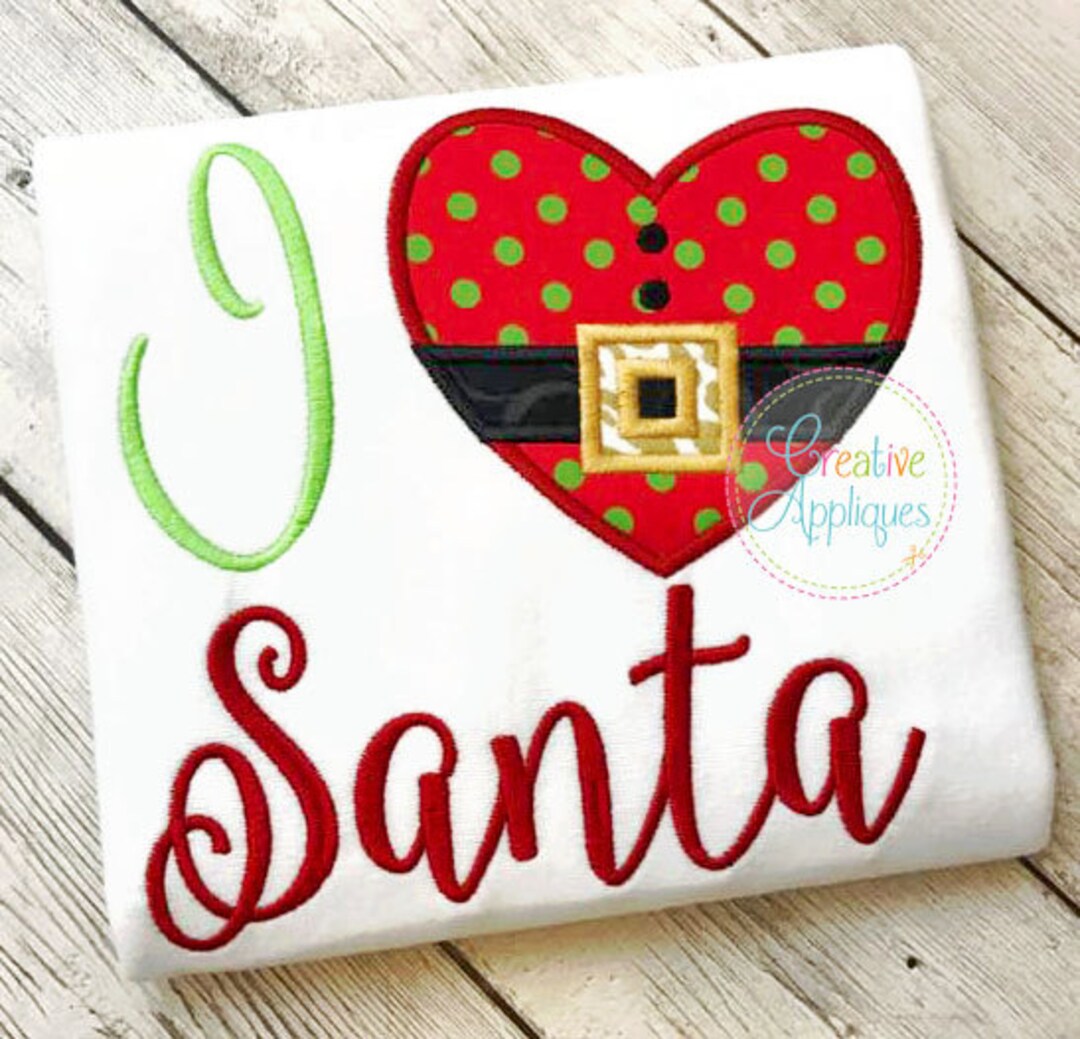 I Love Santa Applique Digital Machine Embroidery Design 4 Sizes, Santa ...