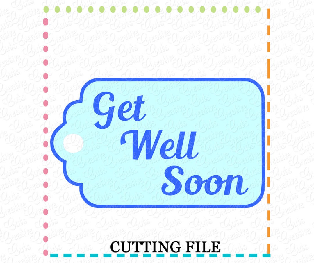 Get Well Soon Gift Tag SVG Cutting File, Get Well Soon Gift Tag Cut ...