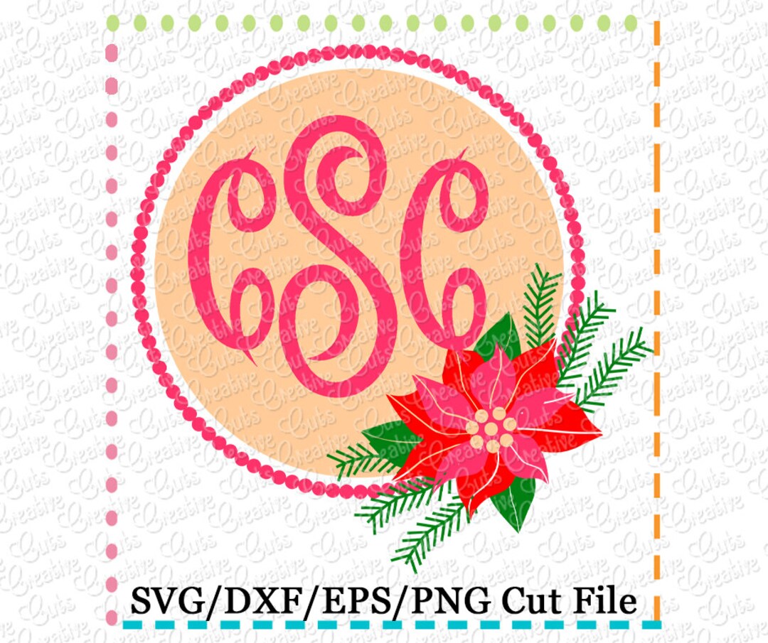 Poinsettia Monogram Frame SVG Cutting File, Poinsettia Cut File ...