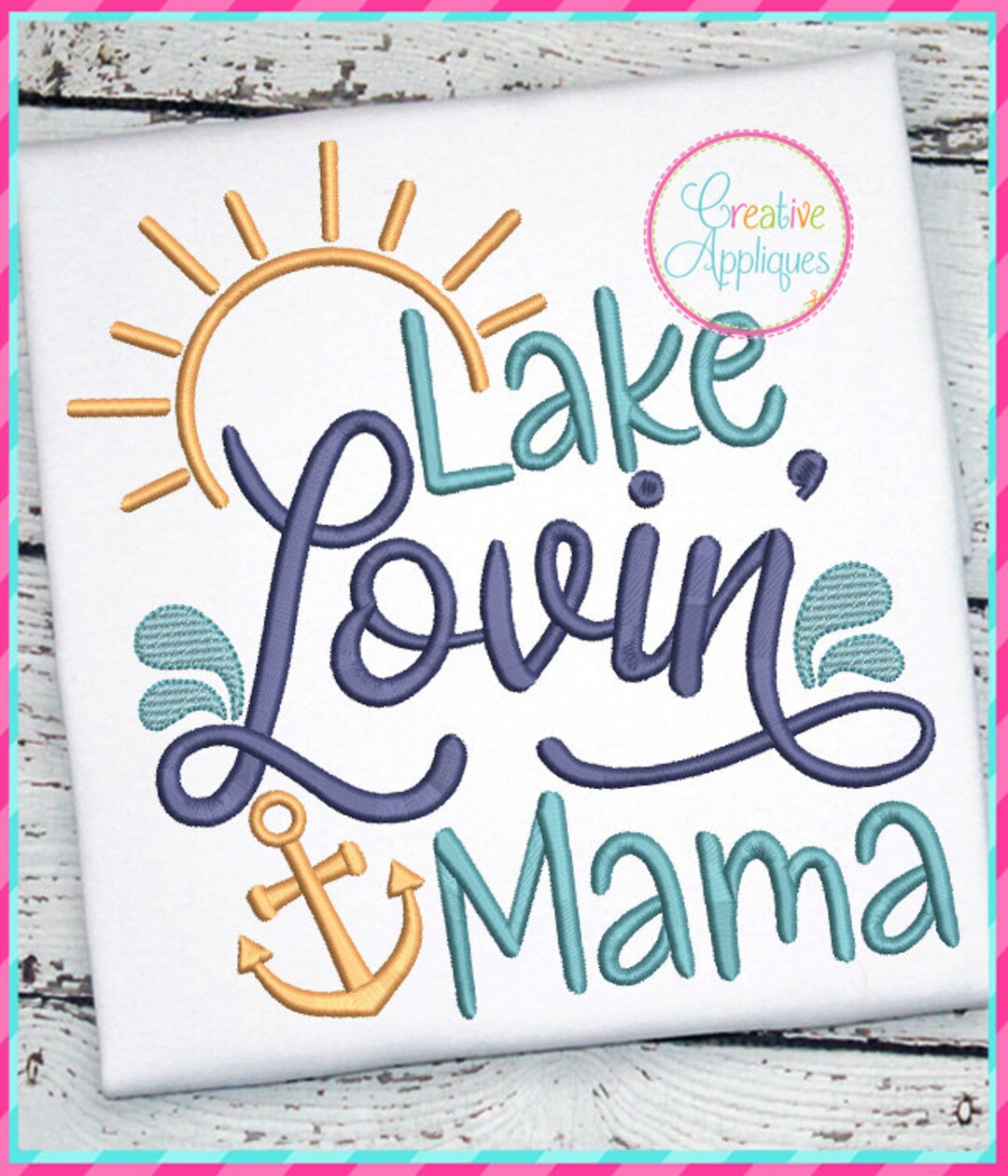 Lake Loving Mama Machine Embroidery Design 4 Size, Lake House Cabin ...