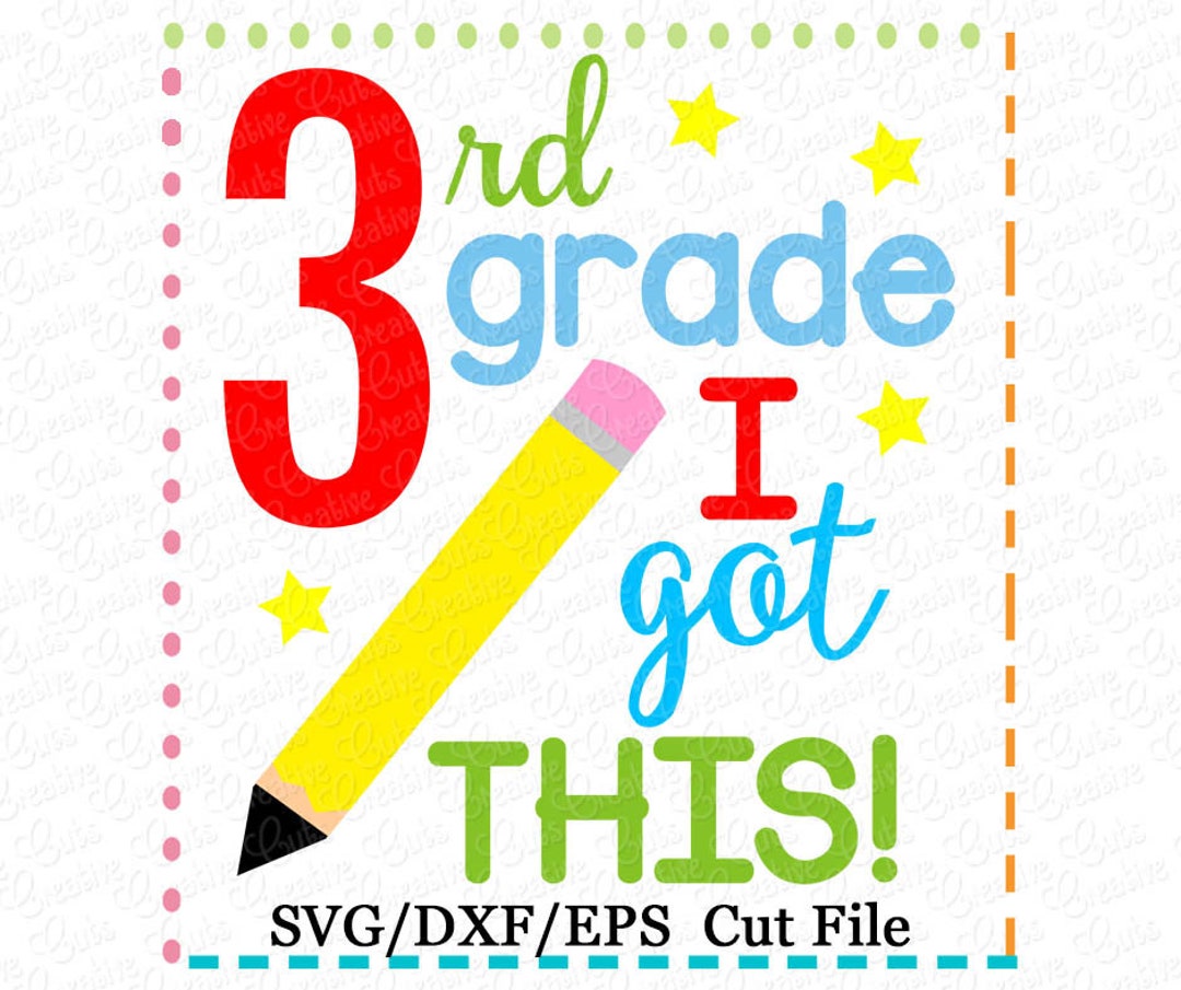 3rd Grade I Got This Svg Cut File, 3rd Grade Svg, 3rd Grade Cut File, I ...