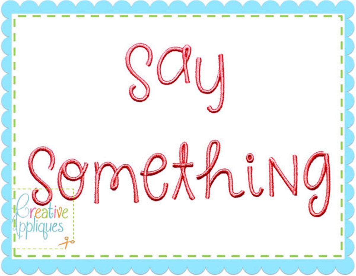 Say Something Embroidery Font 6 Sizes Alphabet Digital Machine - Etsy