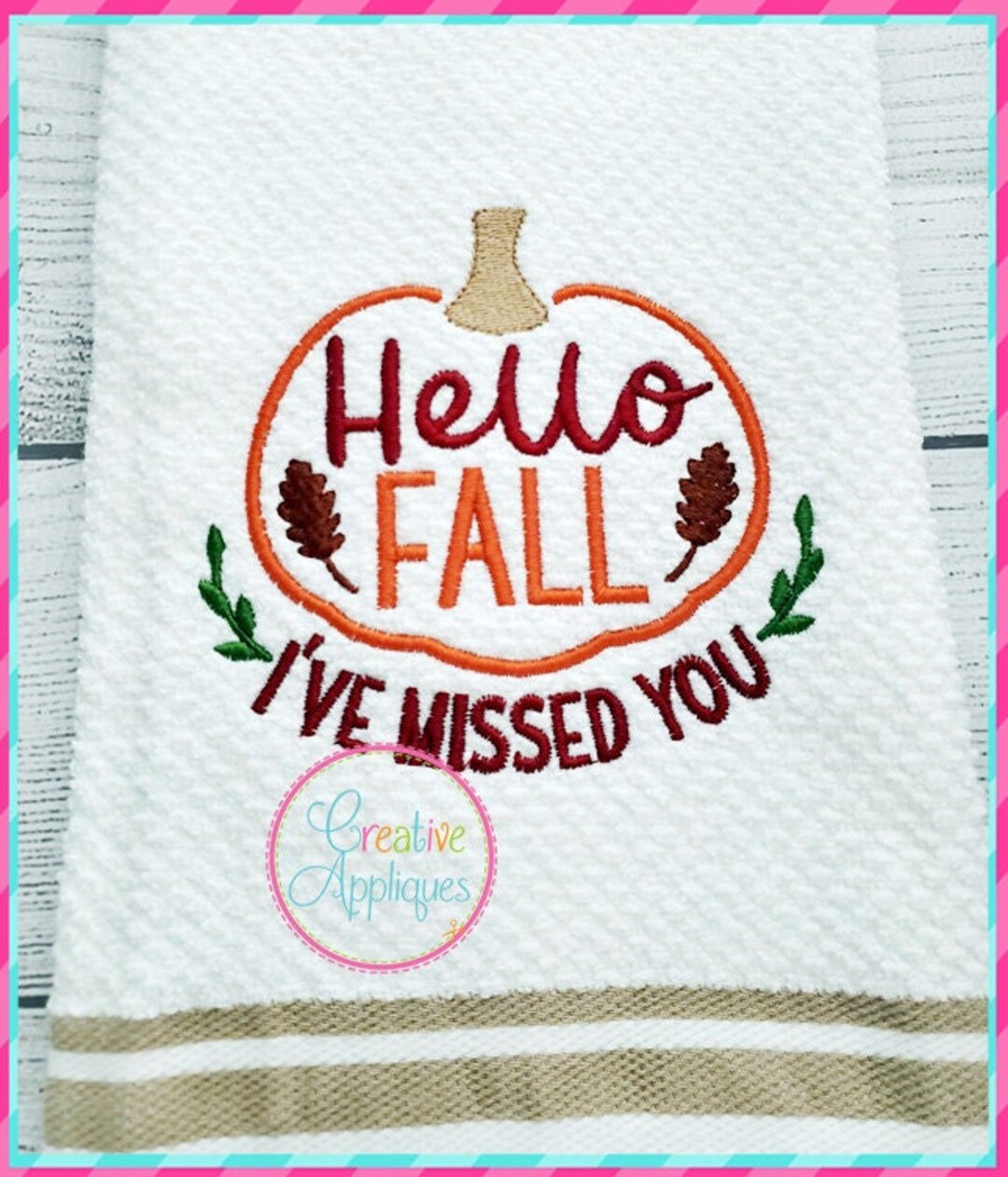 Hello Fall I've Missed You Most of All Digital Machine Embroidery ...