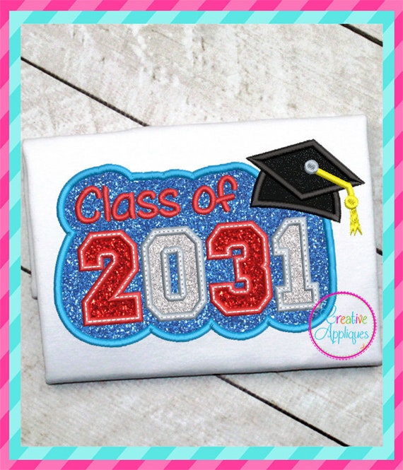 Class of 2031 Graduation Digital Machine Embroidery Applique | Etsy