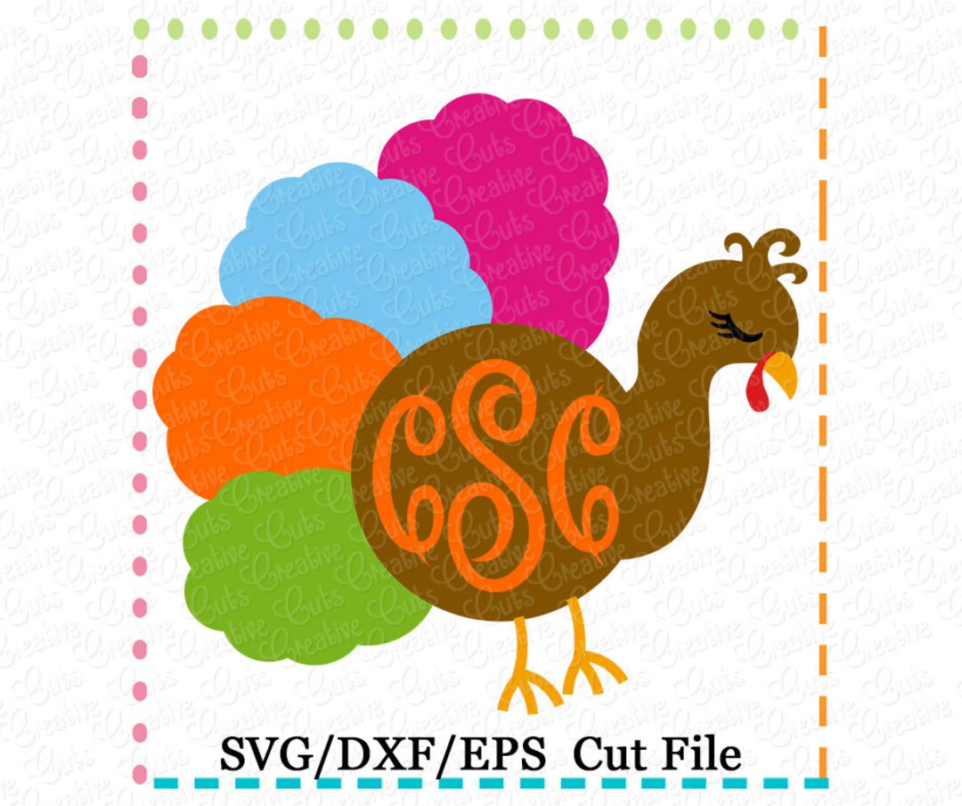 EXCLUSIVE SVG Eps DXF Monogram Turkey Cutting File Svg, Turkey Svg ...