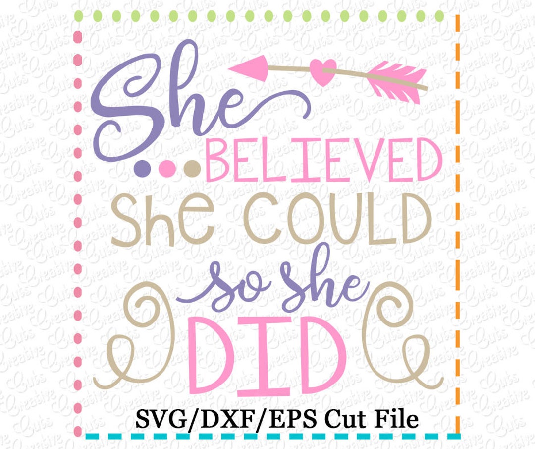 She Believed She Could so She Did SVG Cutting File, Girl Power Svg, She ...