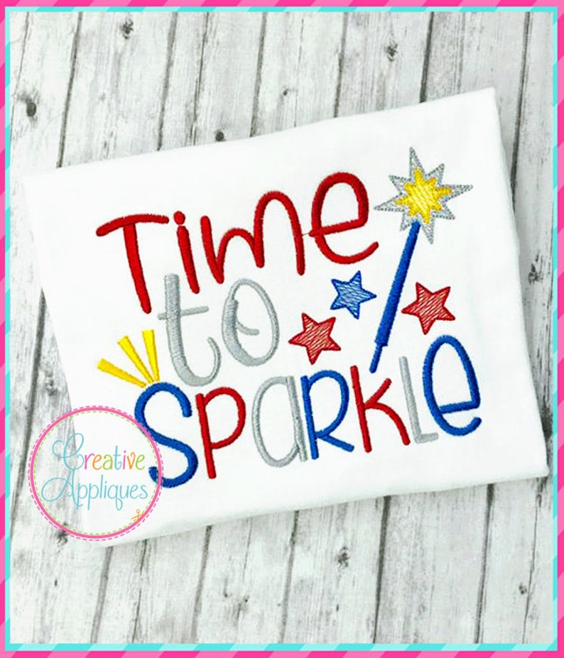 Time to Sparkle Digital Machine Embroidery Design 5 Size, Patriotic ...