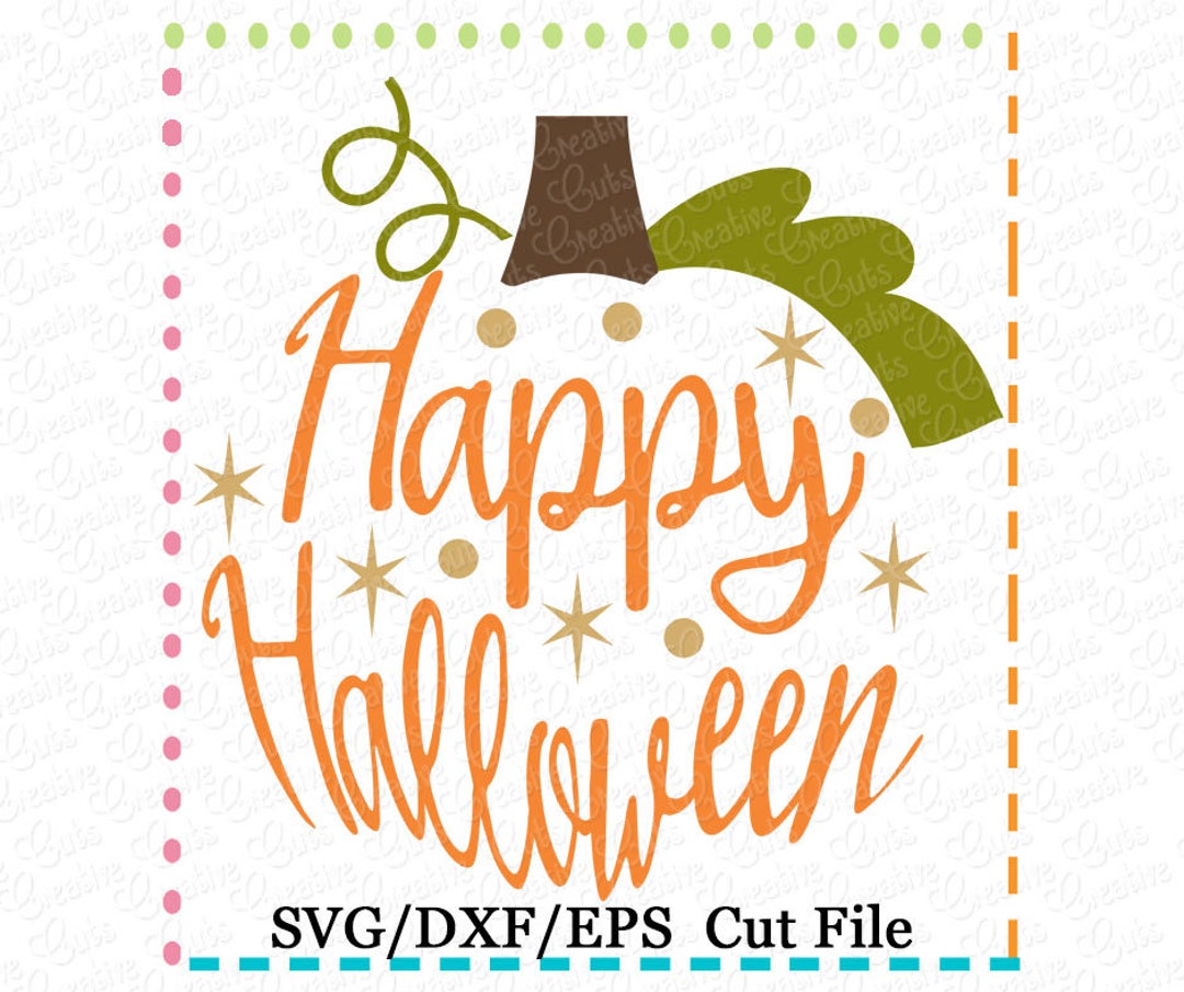 EXCLUSIVE SVG Eps DXF Pumpkin Happy Halloween Svg, Autumn Svg, Fall Svg ...