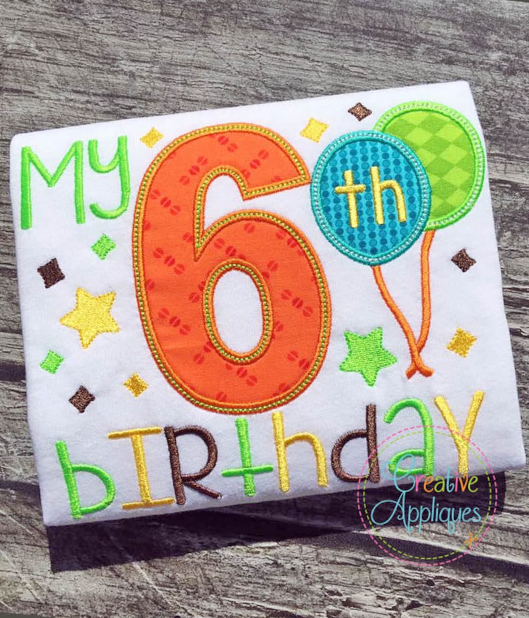 My 6th Birthday Applique Digital Machine Embroidery Design 4 Sizes, 6th ...